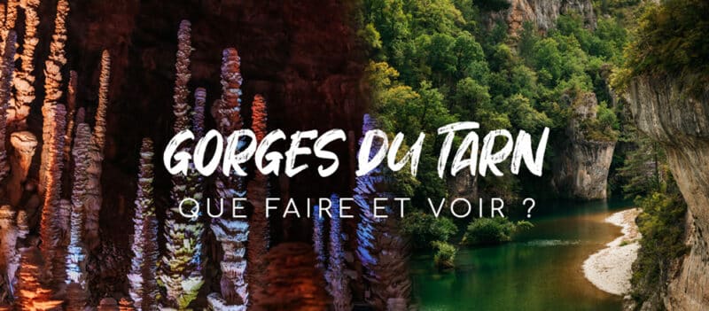 Gorges du Tarn : que faire, que visiter ? • blog voyage